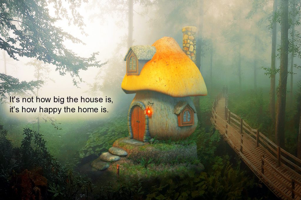 It's Not How Big The House Is - Pioneerthinking.com