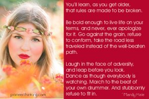 Be Bold Enough to Live Life on Your Terms - Pioneerthinking.com