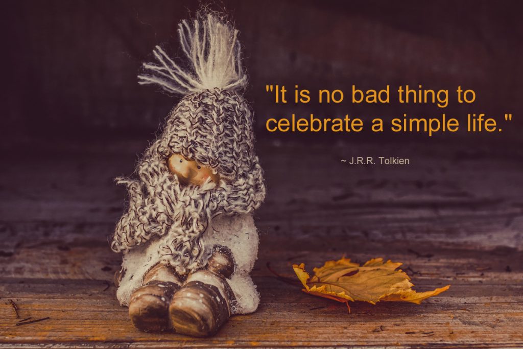 Celebrate a Simple Life - J.R.R. Tolkien - Pioneerthinking.com